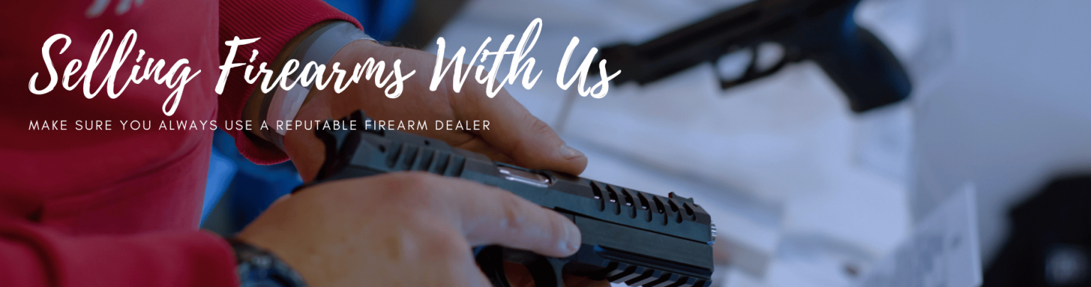 Selling Firearms, Why Us? - Auctions ASAP